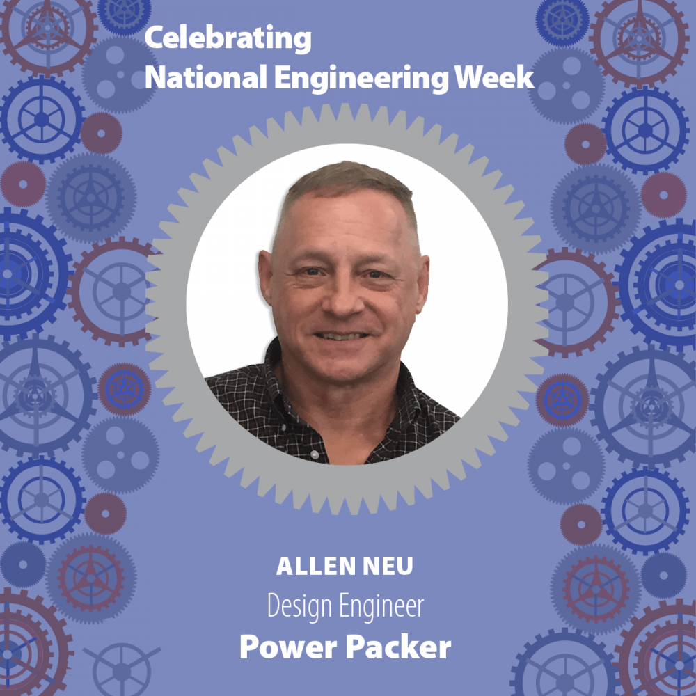 Allen Neu: National Engineers Week - Power-Packer